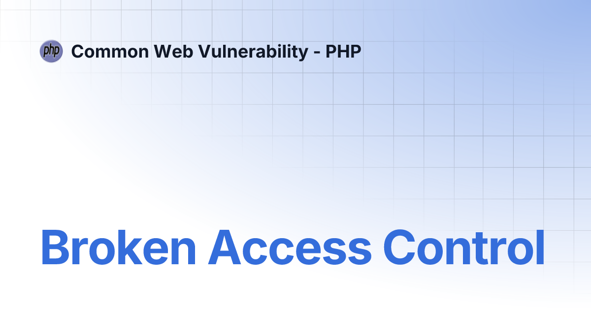 Broken Access Control | Common Web Vulnerability - PHP